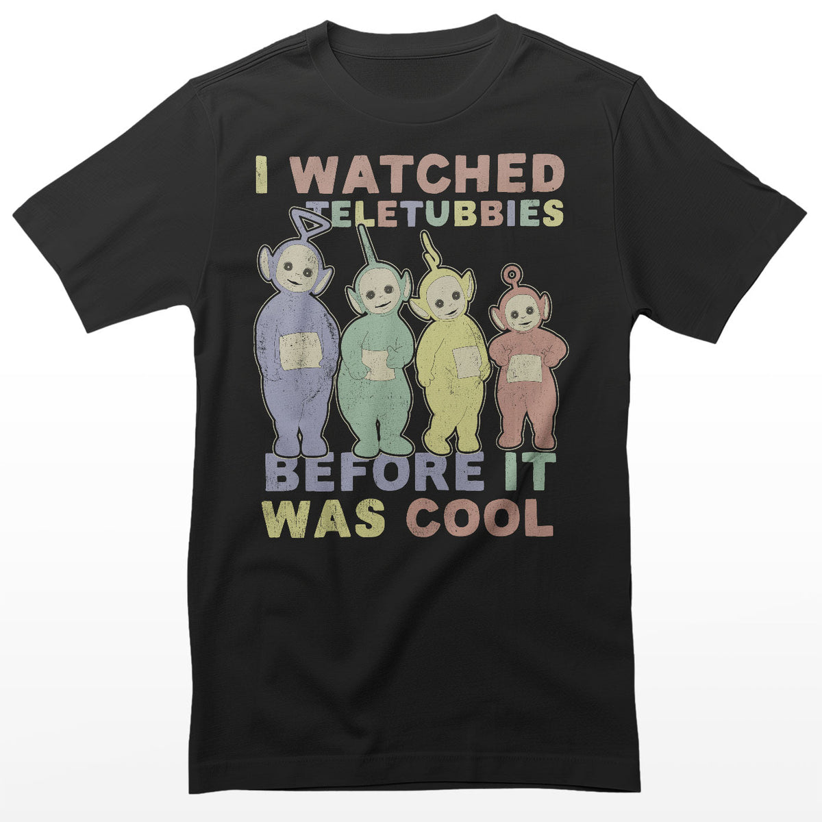 Teletubbies - I Watched Teletubbies Before It Was Cool Mens T-Shirt ...